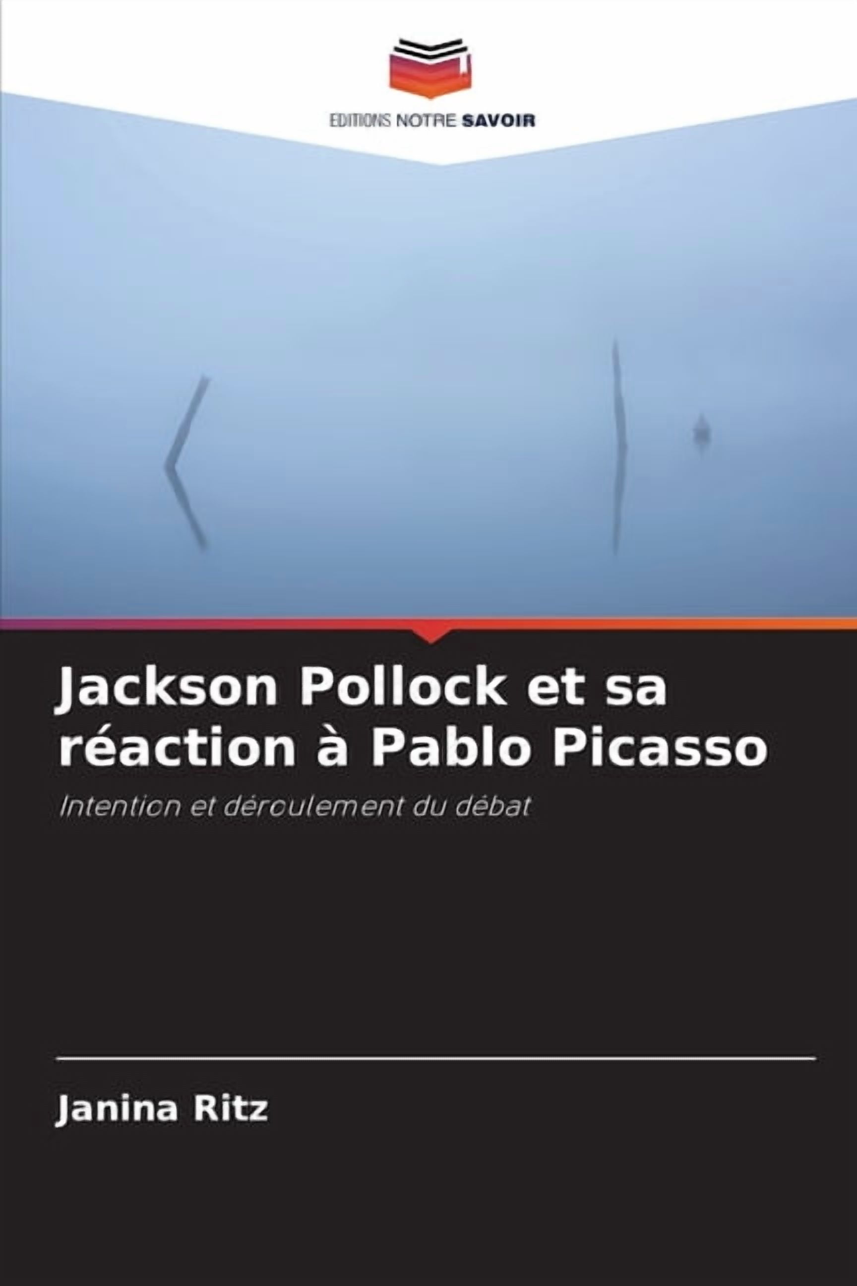 Jackson Pollock et sa rÃ©action Ã Pablo Picasso, (Paperback) - Walmart.com