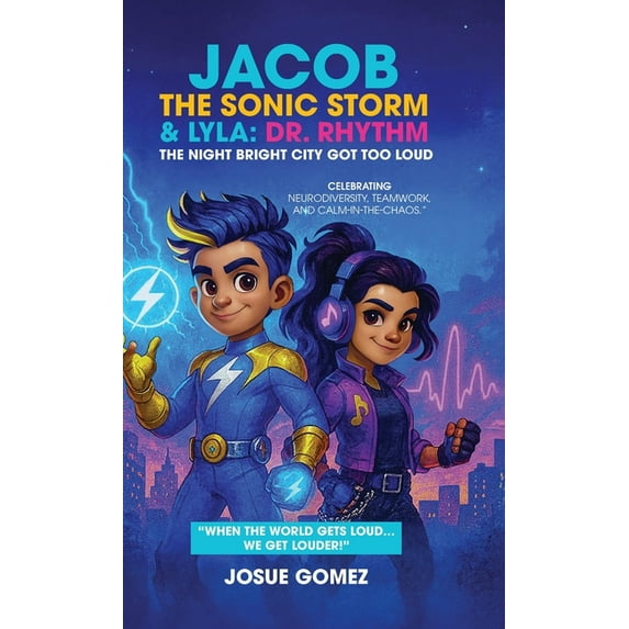 Jacob The Sonic Storm & Lyla - Dr. Rhythm: The Night Bright City Got ...