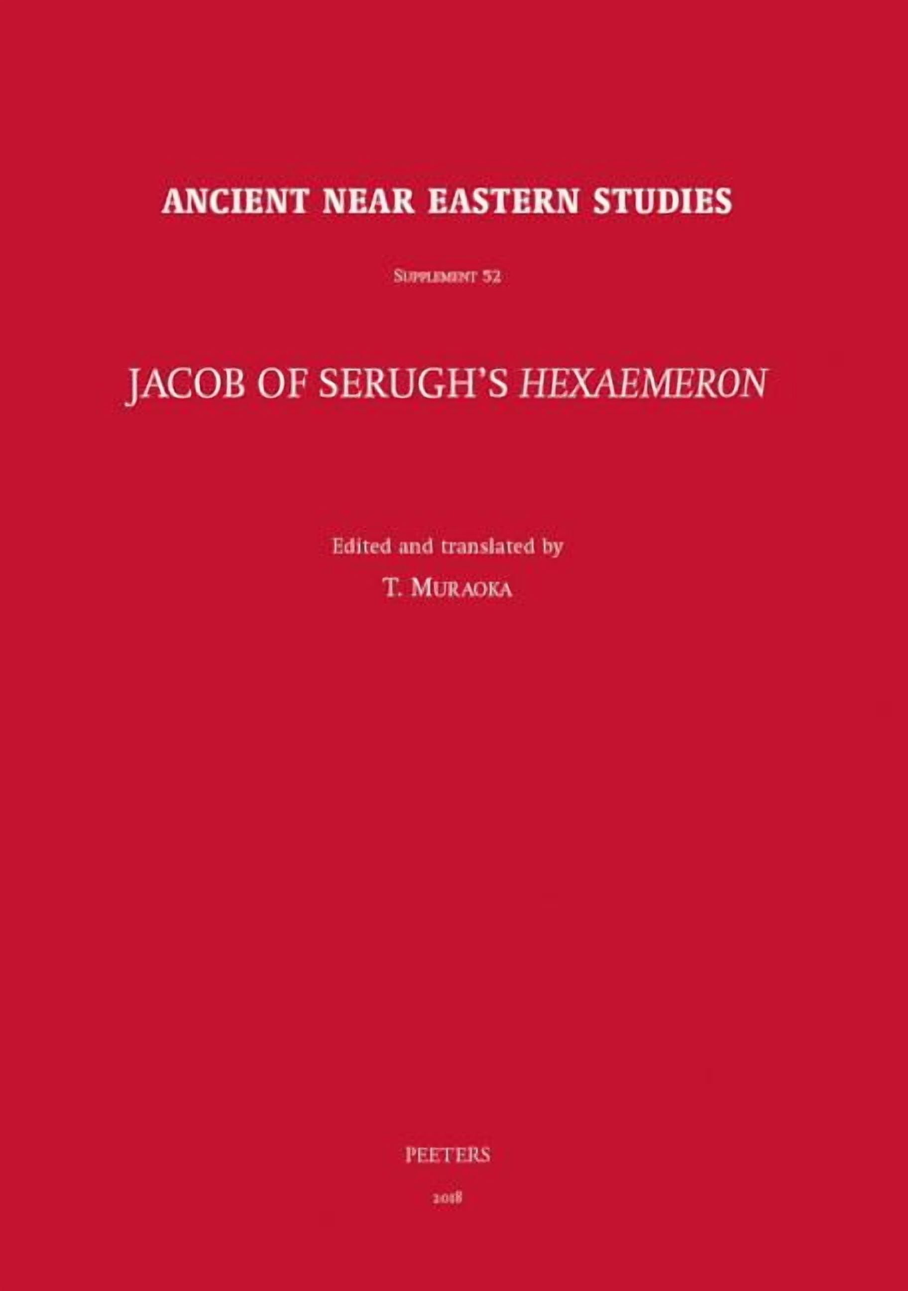 Ancient Near Eastern Studies Supplement Jacob of Serugh's Hexaemeron ...