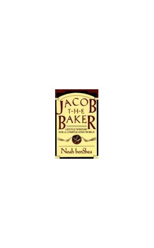 Pre-Owned Jacob the Baker: Gentle Wisdom For a Complicated World ...