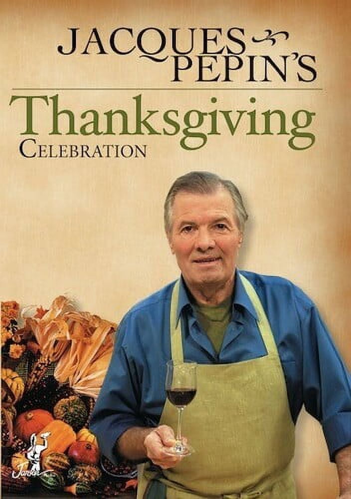 Jacques Pepin's Thanksgiving Celebration (DVD), Janson Media, Special ...