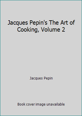 Pre-Owned Jacques Pepin's the Art of Cooking V 2 (Paperback) 0679742719 ...