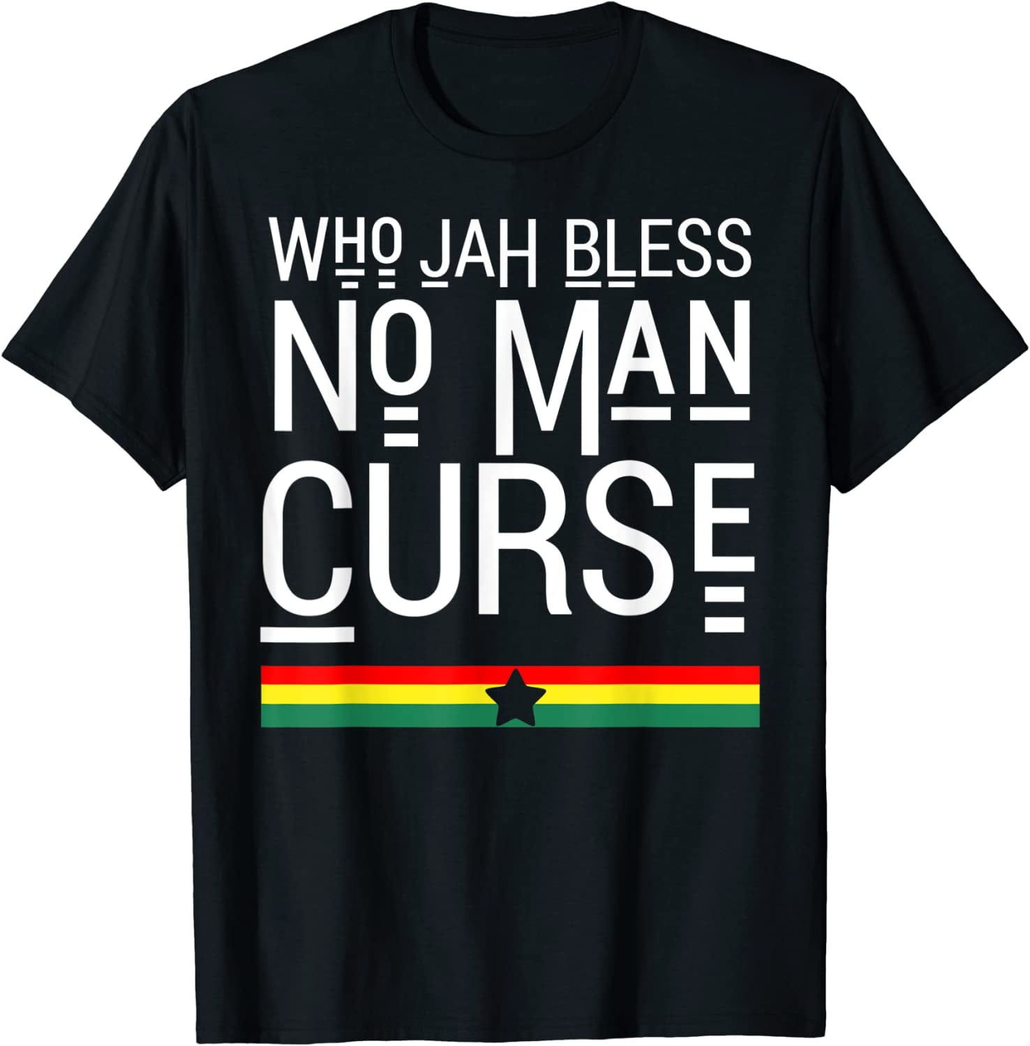 Jah Who Bless No Curse Man Rasta Flag Reggae Roots Jamaica T-Shirt ...