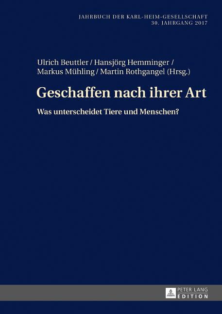 Jahrbuch Der Karl-Heim-Gesellschaft Geschaffen nach ihrer Art: Was ...