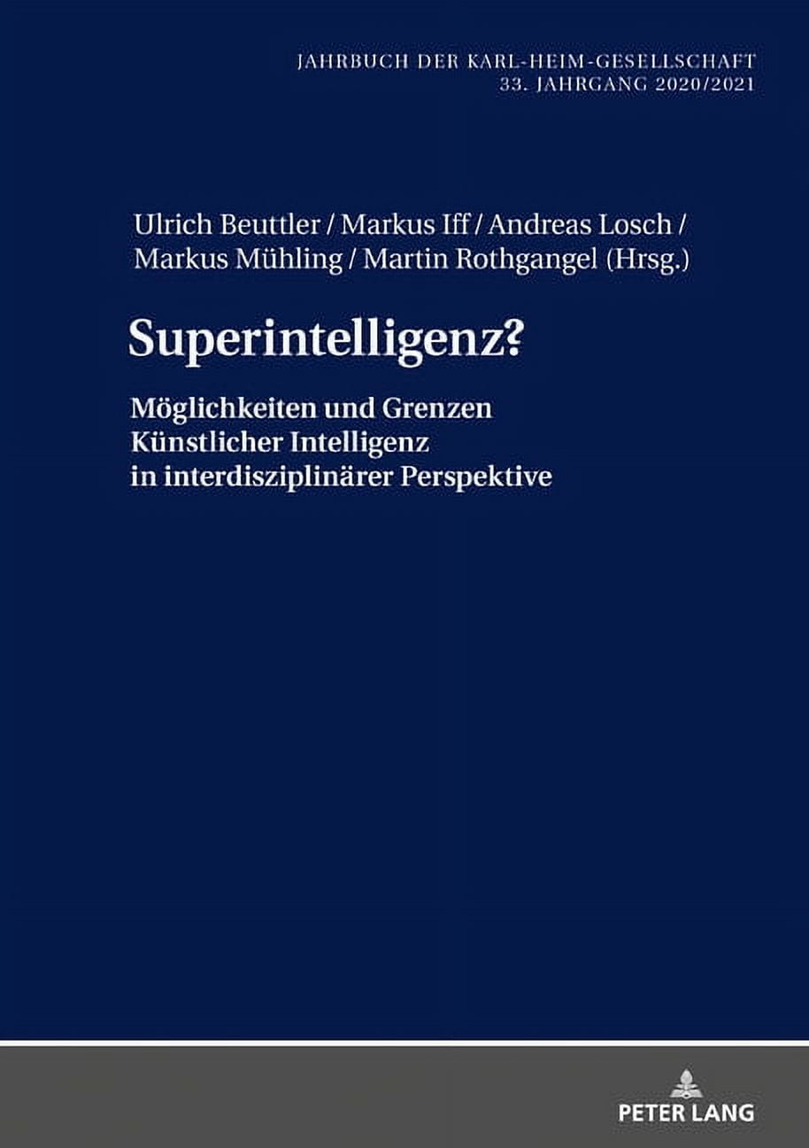Jahrbuch Der Karl-Heim-Gesellschaft: Superintelligenz?: Moeglichkeiten ...