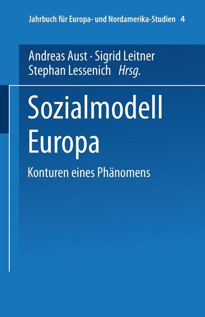 Jahrbuch FÃ¼r Europa- Und Nordamerika-Stu Sozialmodell Europa: Konturen ...