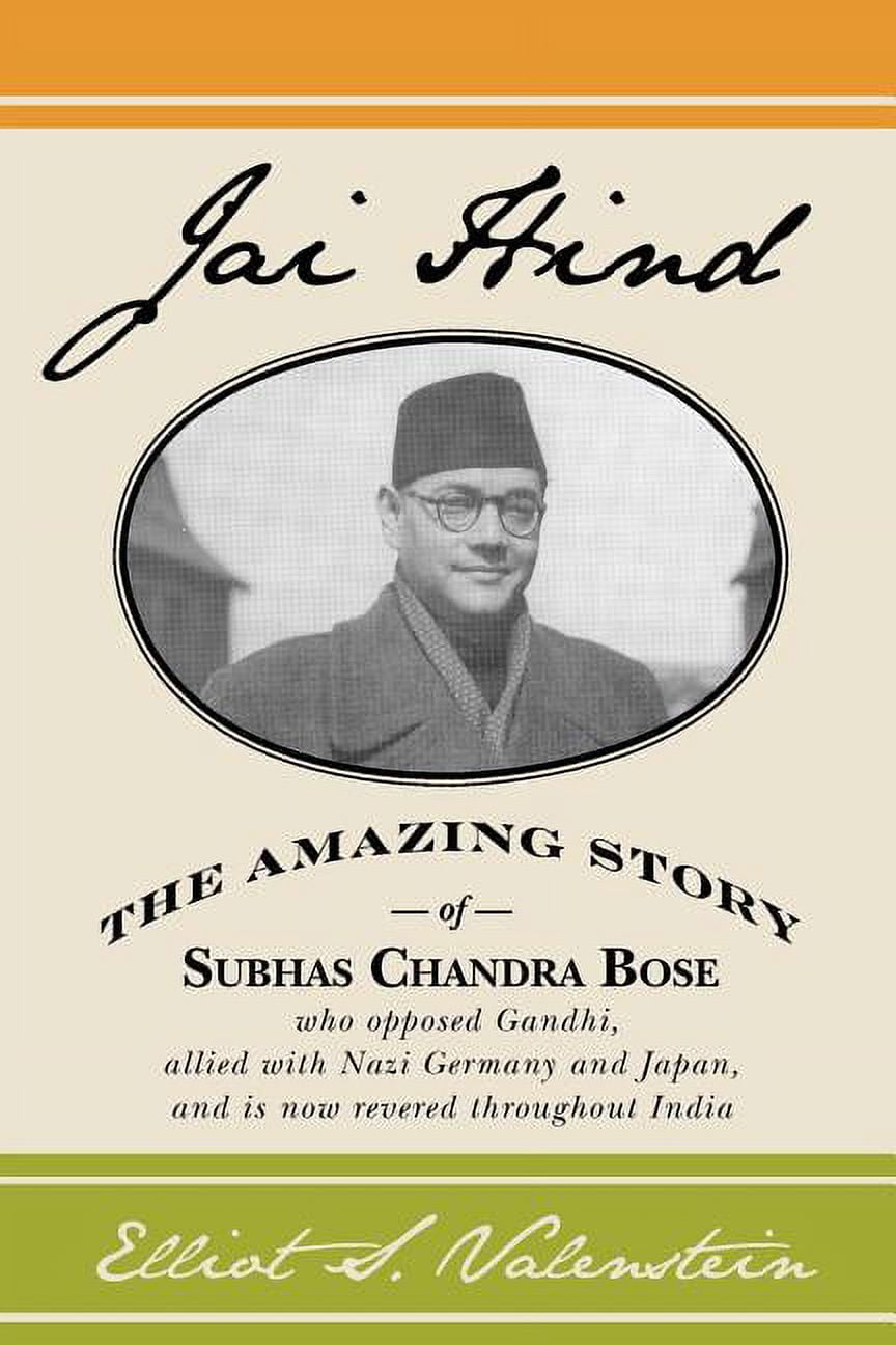 Jai Hind: The amazing story of Subhas Chandra Bose, who opposed Gandhi, allied with Nazi Germany ...
