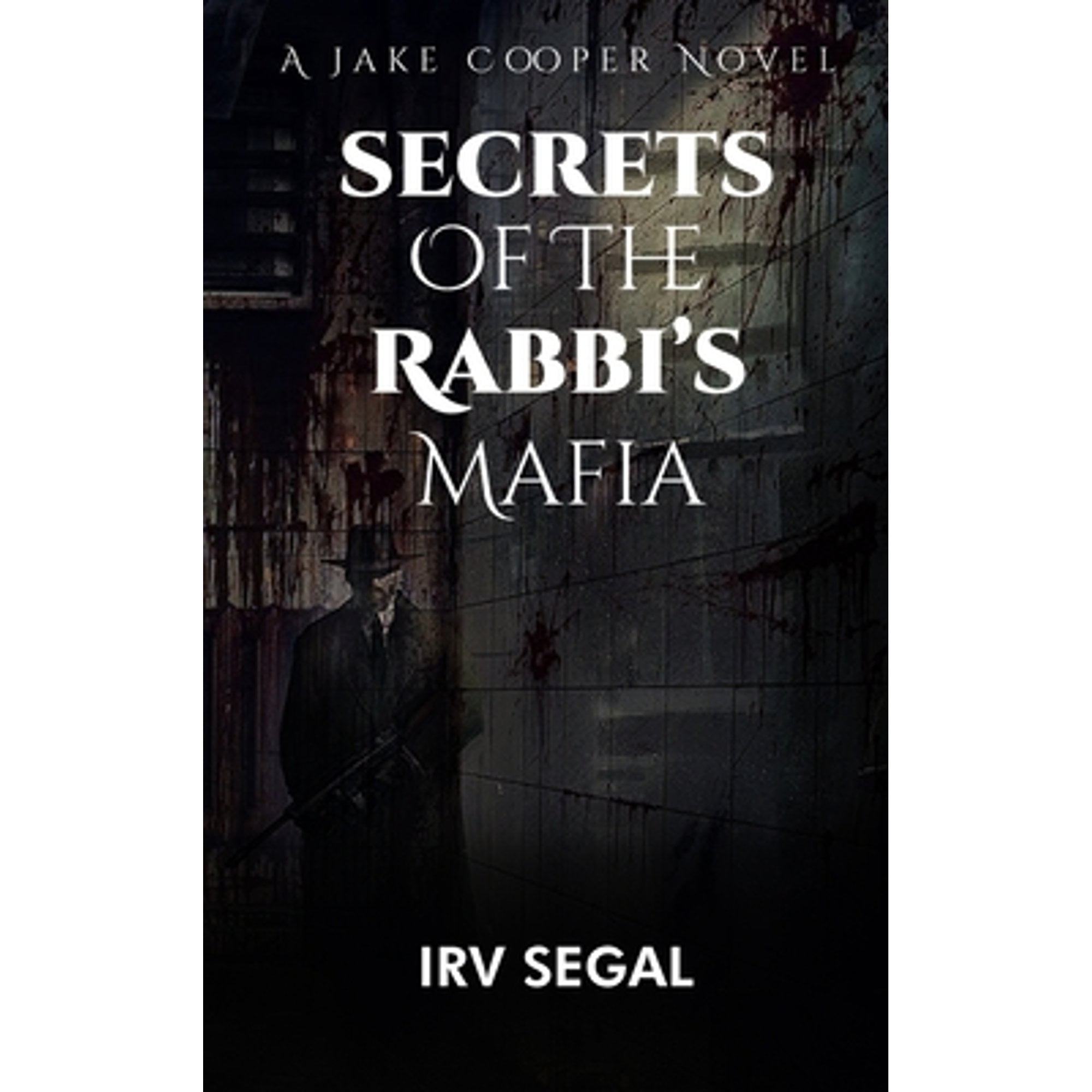 Jake Cooper Novels: Secrets of the Rabbi's Mafia: Mysterious ...