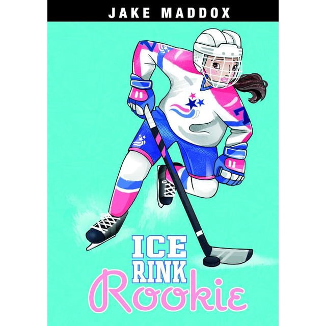 Jake Maddox Girl Sports Stories: Ice Rink Rookie (Paperback) - Walmart.com