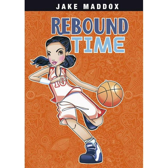 Jake Maddox Girl Sports Stories Rebound Time, (Paperback) - Walmart.com