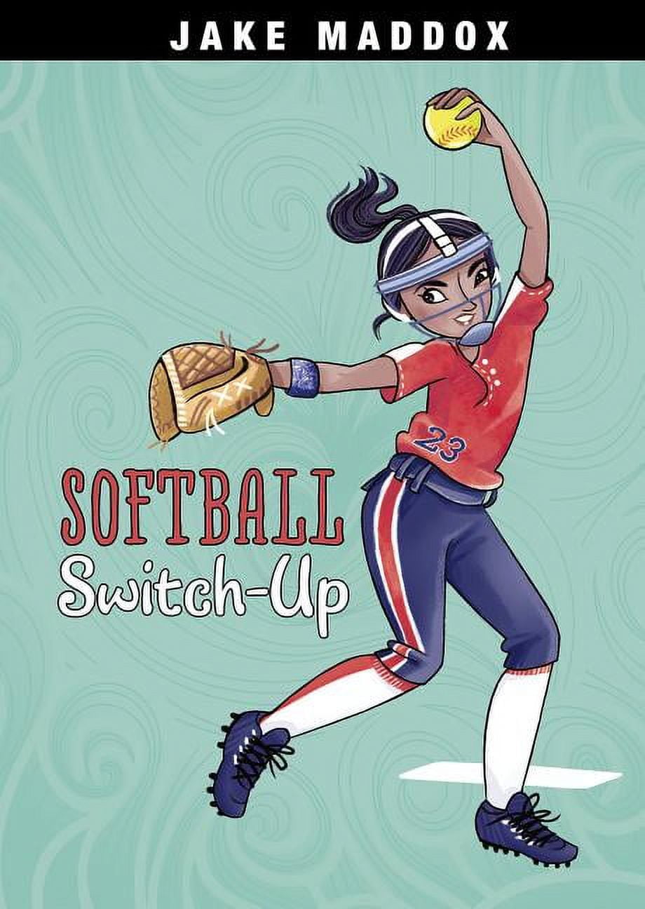 Jake Maddox Girl Sports Stories Softball Switch-Up, (Hardcover ...