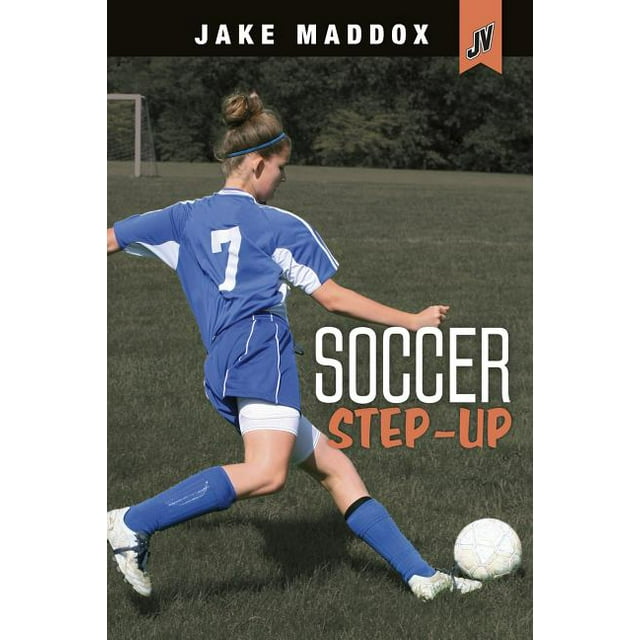 Jake Maddox Jv Girls: Soccer Step-Up (Paperback) - Walmart.com