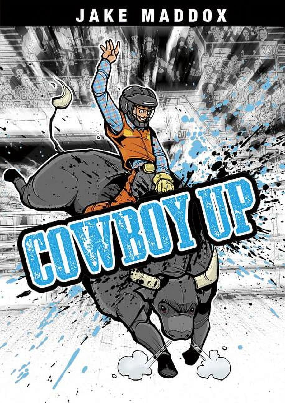 Jake Maddox Sports Stories Cowboy Up, (Paperback) - Walmart.com