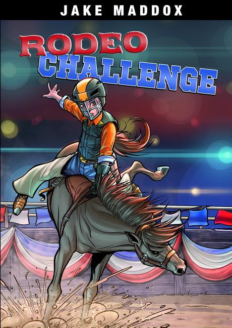 Jake Maddox Sports Stories Rodeo Challenge, (Paperback) - Walmart.com