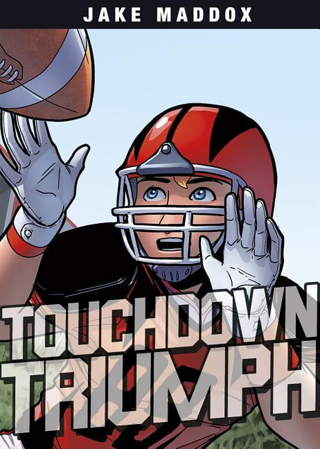 Jake Maddox Sports Stories Touchdown Triumph, (Paperback) - Walmart.com
