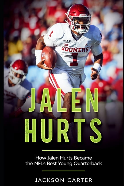 Jalen Hurts: How Jalen Hurts Became the NFL's Best Young Quarterback (Paperback) by Jackson ...