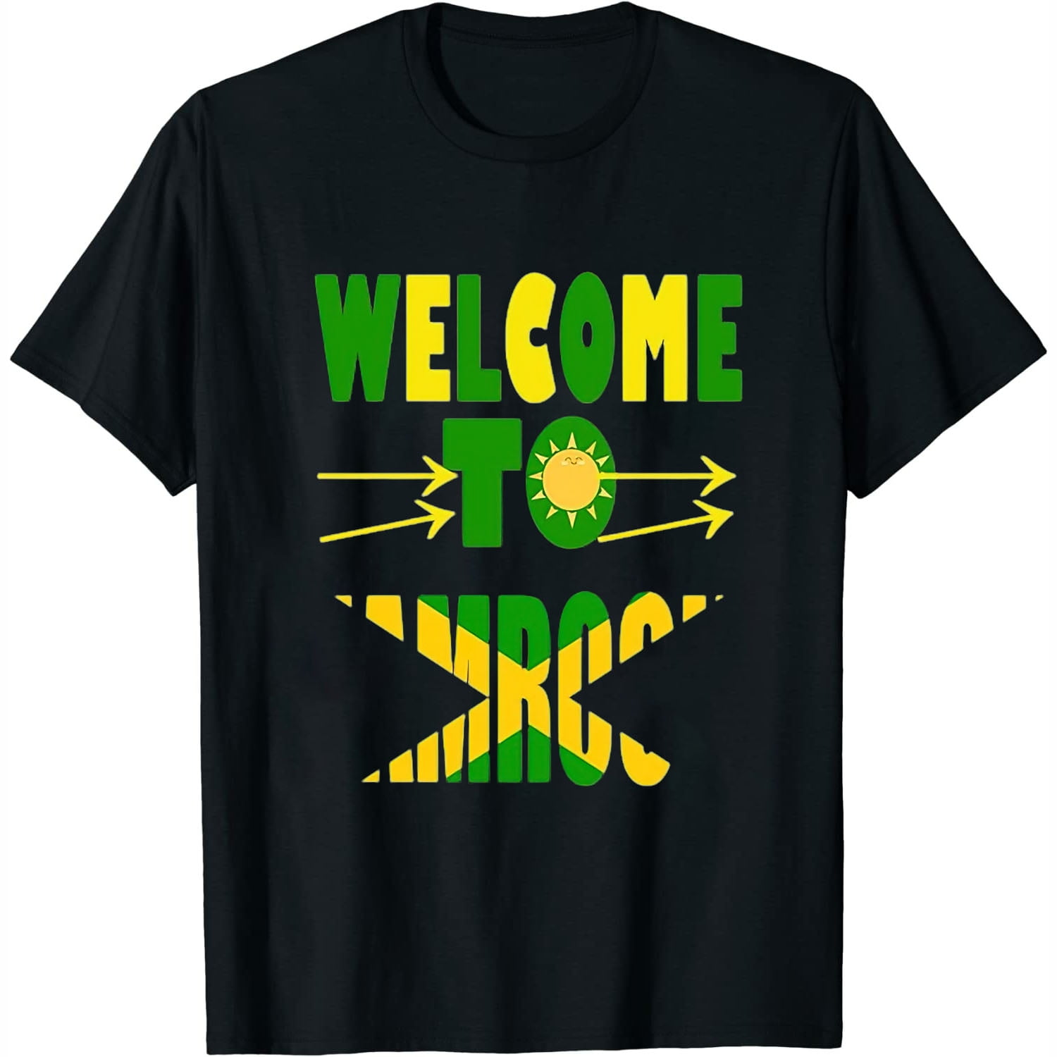 Jamaican Flag In Jamrock, Welcome To Jamrock/Jamaica T Shirt Black ...