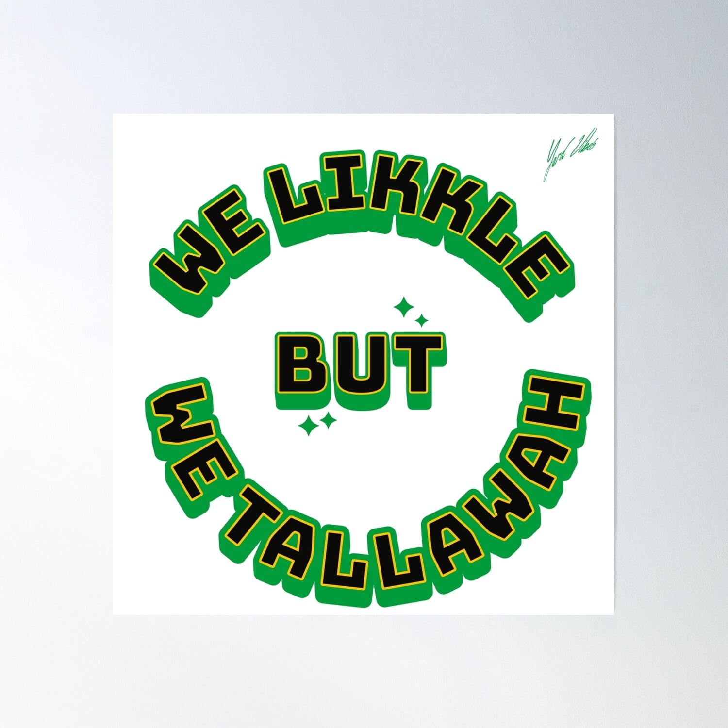 Jamaican Inspirational Quote Design, "We Likkle But We Tallawah ...