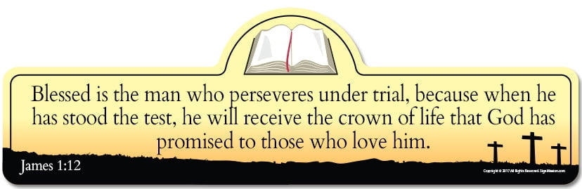 James 1:12 Bible Verse Sign | Blessed is the man who perseveres under ...