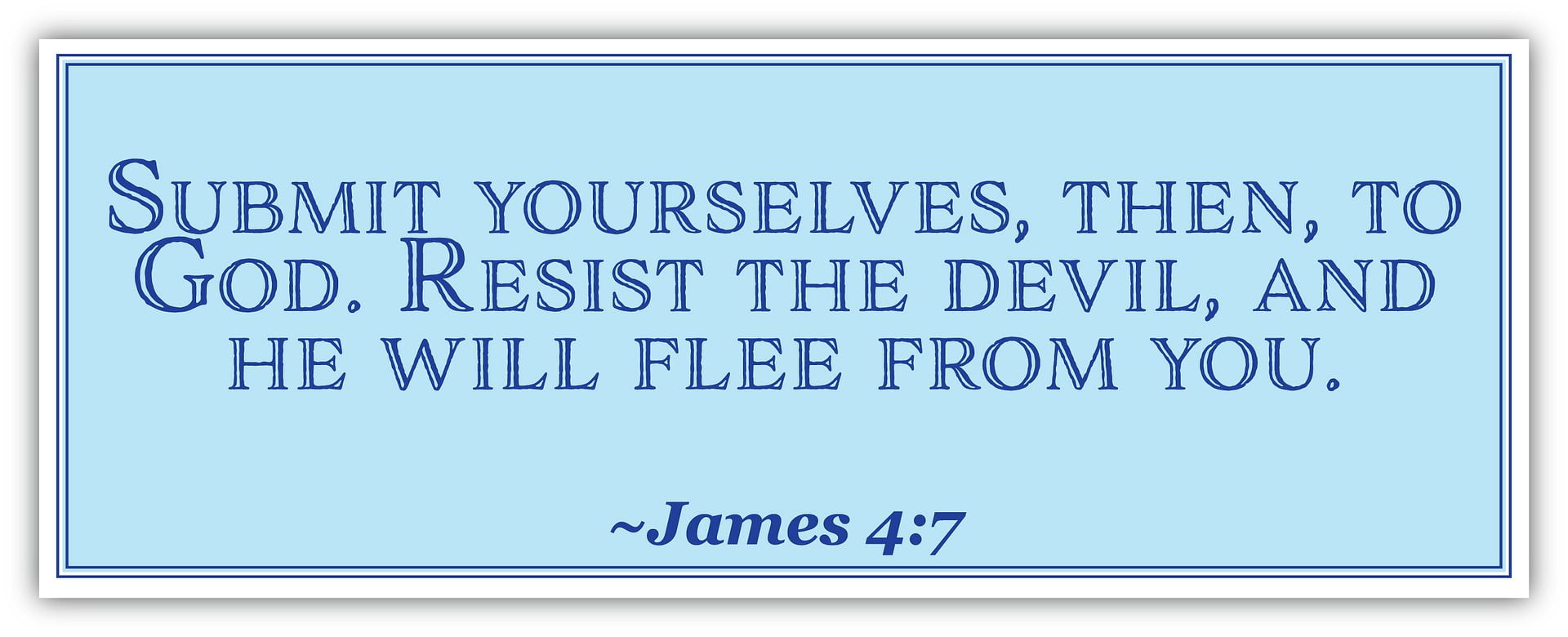 James 4:7 | Submit yourselves | Car Sticker 3x8 inches - Walmart.com