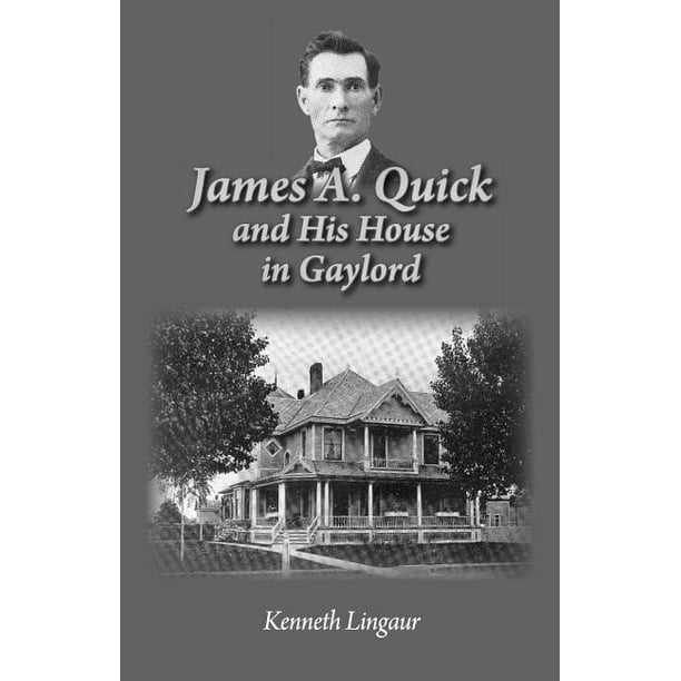 James A. Quick and His House in Gaylord (Paperback) - Walmart.com