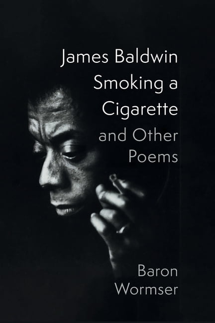 James Baldwin Smoking a Cigarette and Other Poems, (Paperback ...