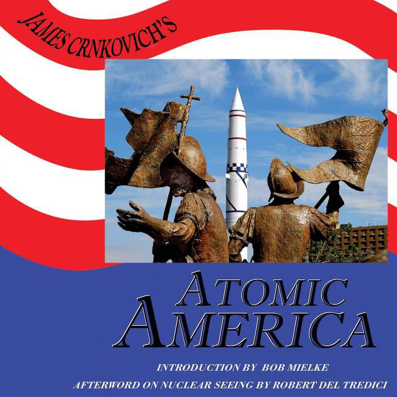 James Crnkovich's Atomic America Deluxe Edition - Walmart.com
