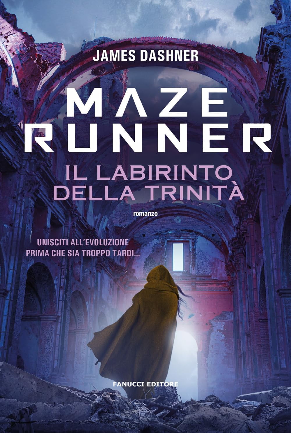 James Dashner,Raffaella Ce Maze Runner. Il labirinto della trinità ...