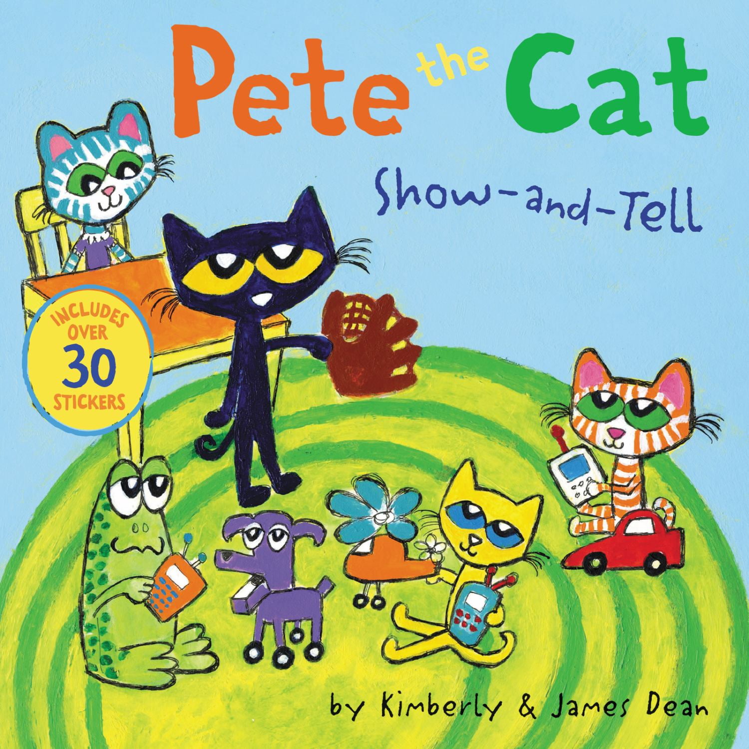 Pete the Cat: Show-And-Tell: Includes over 30 Stickers! (Paperback ...