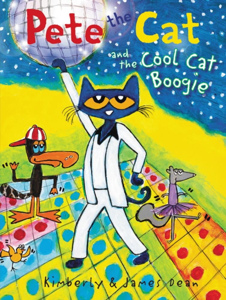 James Dean: Pete the Cat and the Cool Cat Boogie (Hardcover) - Walmart.com