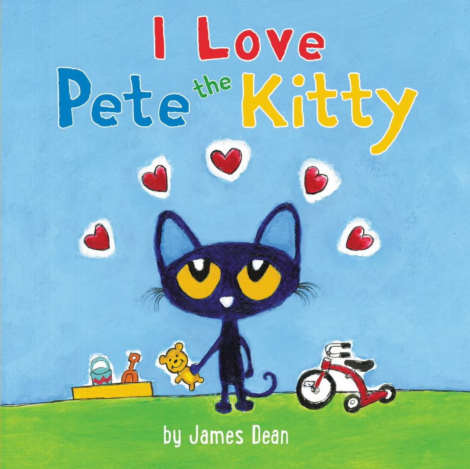 James Dean: Pete the Kitty: I Love Pete the Kitty (Board Book ...