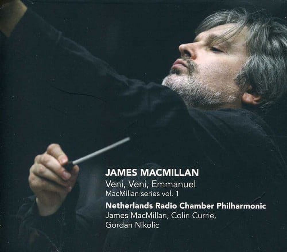 James MacMillan - Veni Veni Emmanuel: MacMillan Series 1 - Music ...