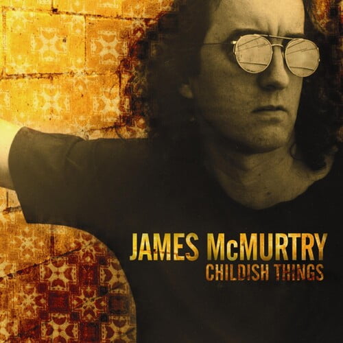 James McMurtry - Childish Things - Music & Performance - CD - Walmart ...