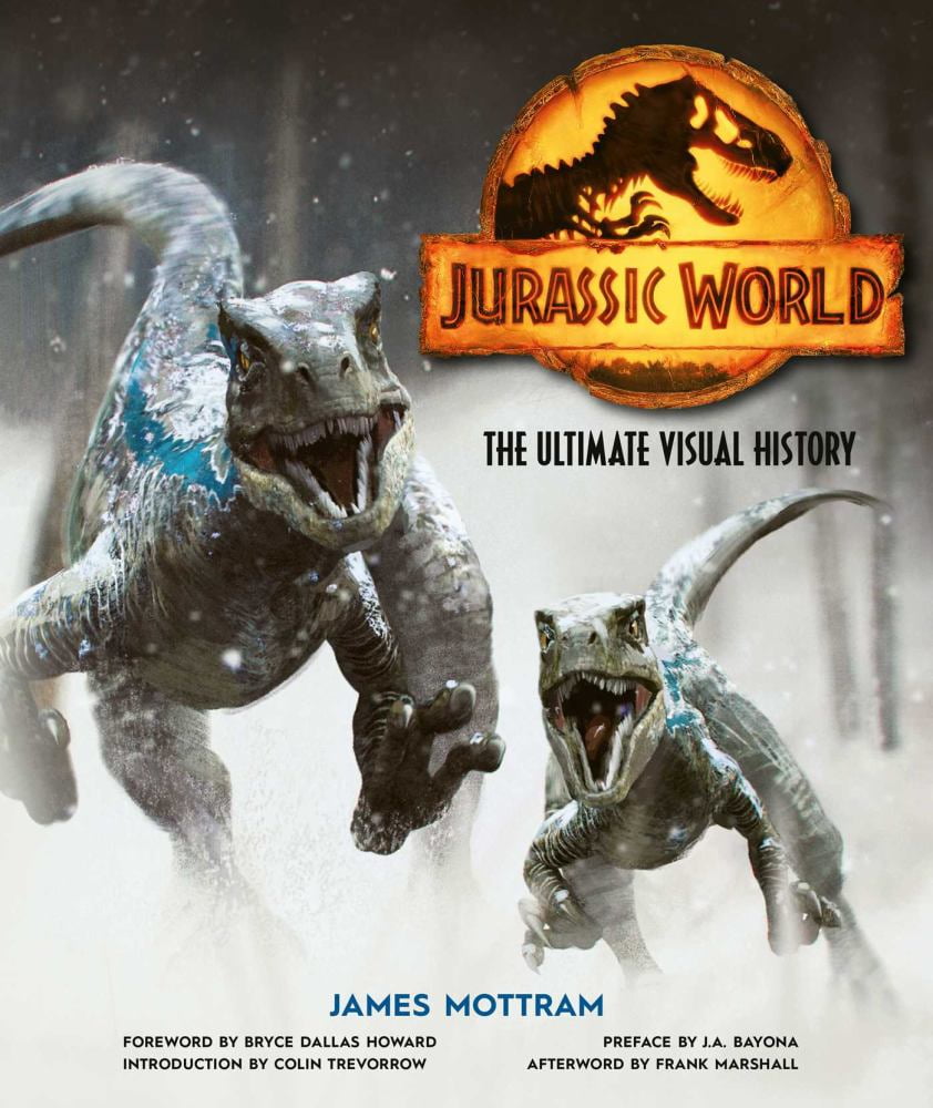 James Mottram: Jurassic World: the Ultimate Visual History (Hardcover ...