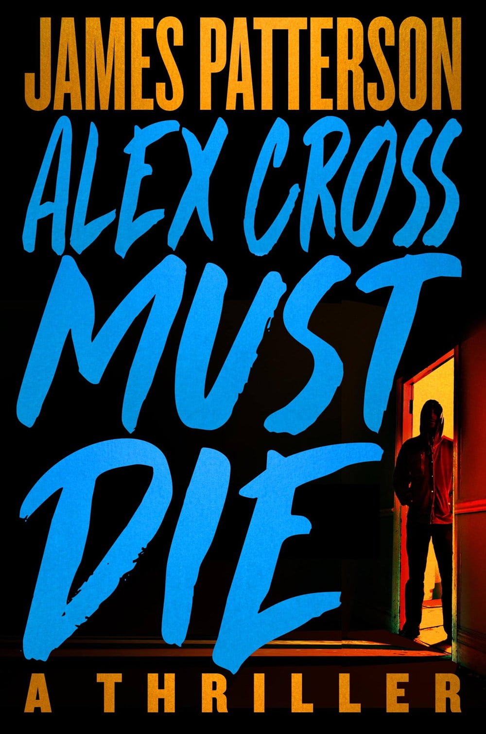 Alex Cross Must Die: A Thriller (Hardcover) - Walmart.com