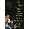 James Patterson: The Idaho Four: An American Tragedy (Hardcover ...