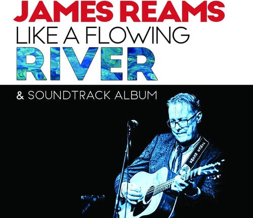 James Reams - Ames Reams Like A Flowing River & Soundtrack Album ...