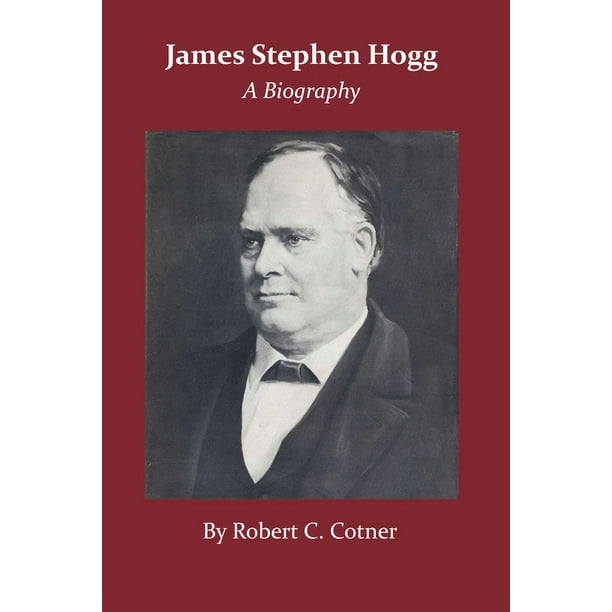 James Stephen Hogg: A Biography, (Paperback) - Walmart Business Supplies
