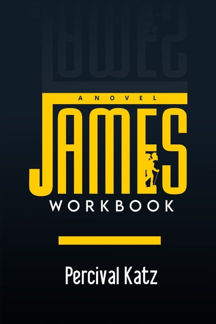 James Workbook: A Novel (A Practical Workbook & Implementation Guide ...