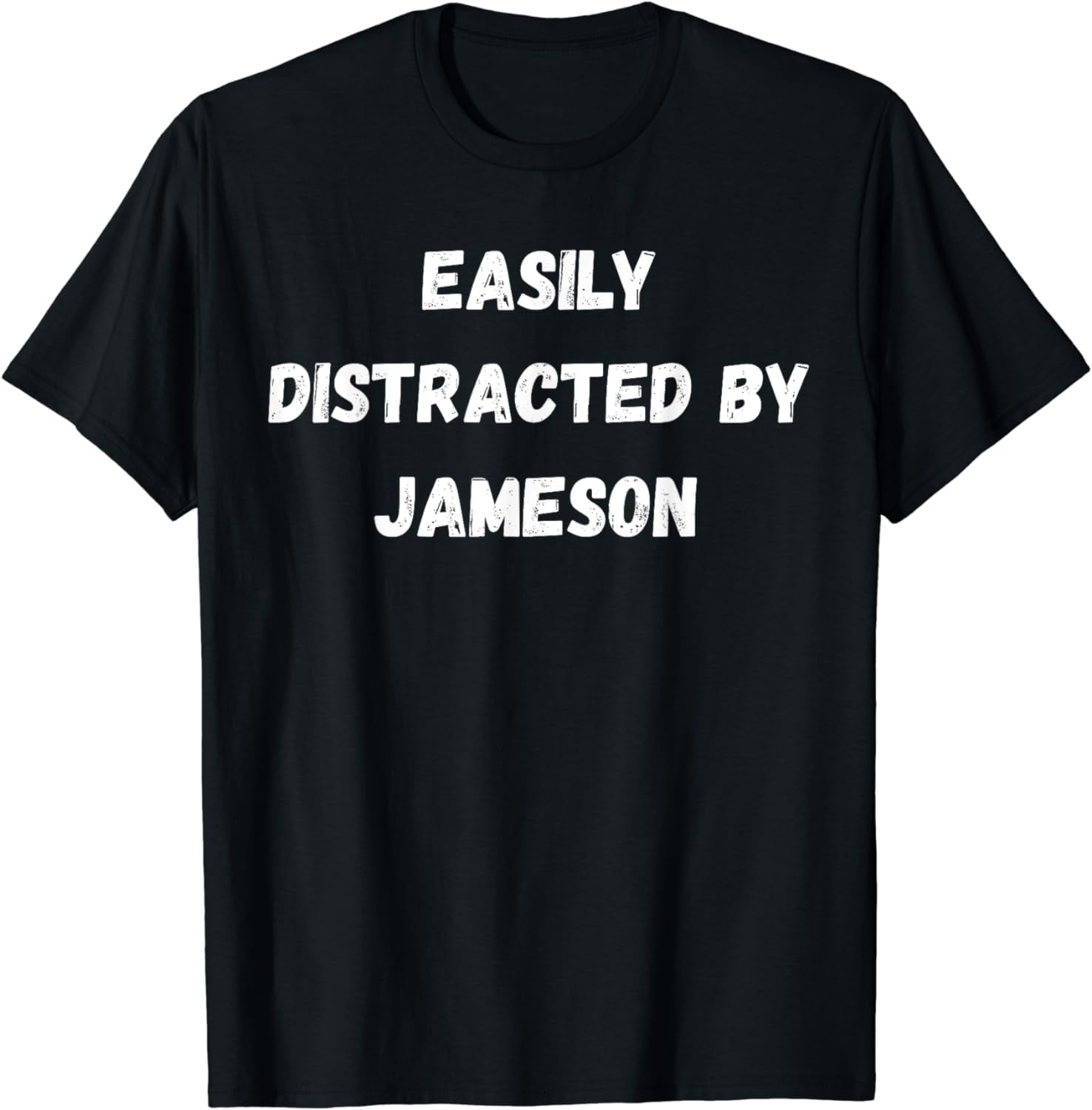 Jameson Shirt, Easily Distracted By Jameson T-Shirt - Walmart.com