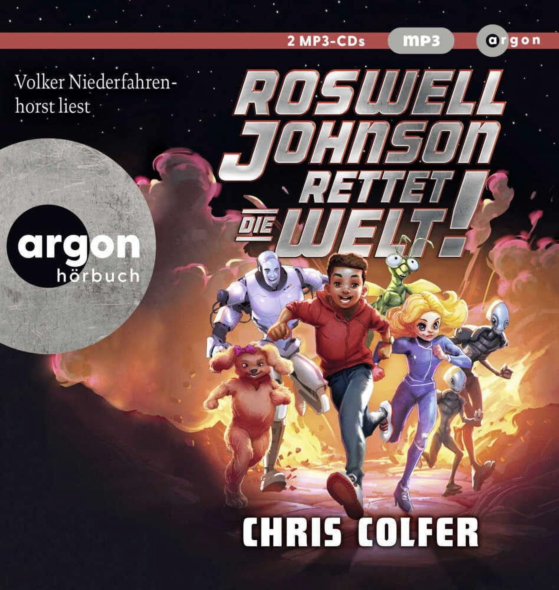 Chris Colfer Roswell Johnson rettet die Welt!: Abgefahrene und witzige Weltraum-Abenteuers (CD ...