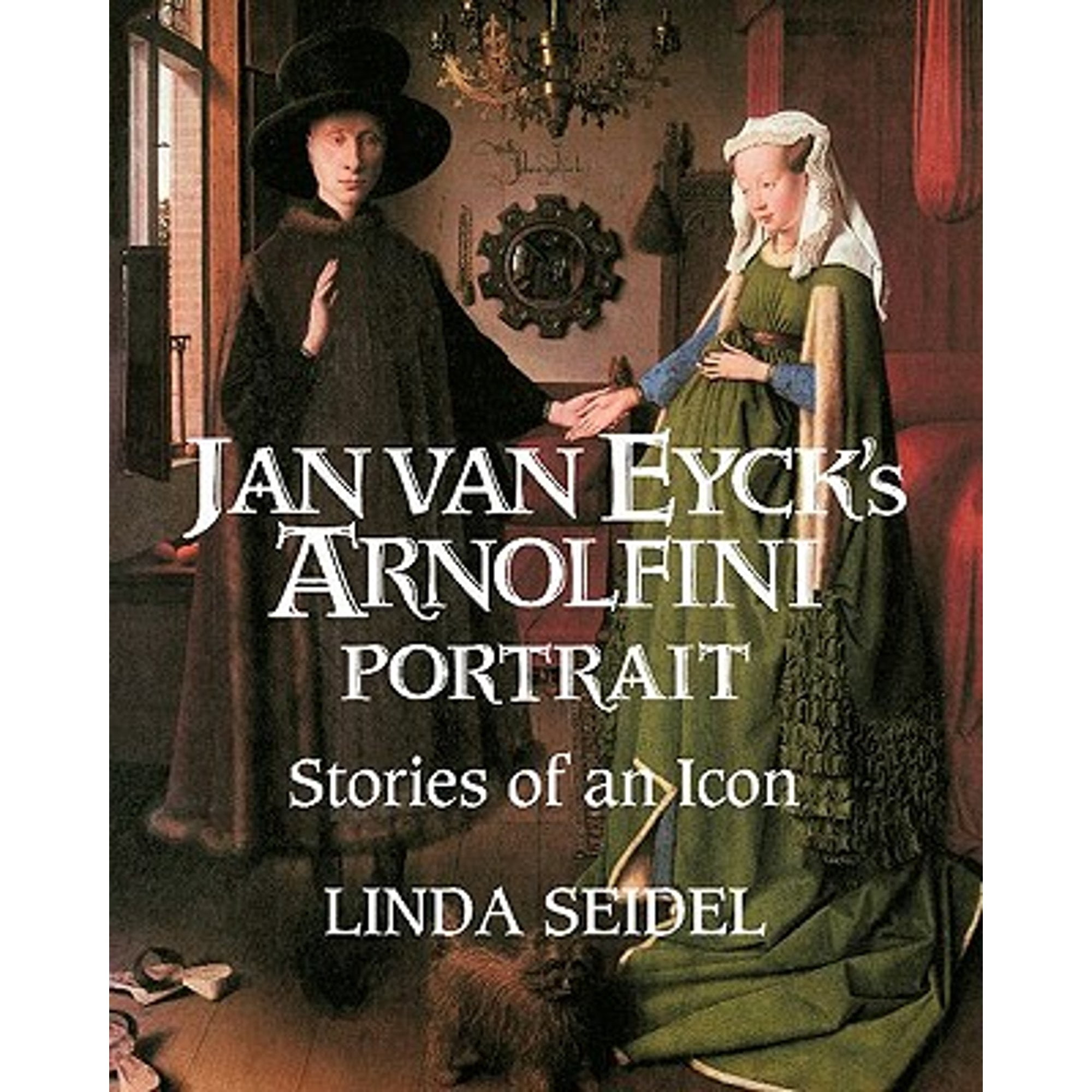 Pre-Owned Jan Van Eyck's Arnolfini Portrait: Stories of an Icon ...