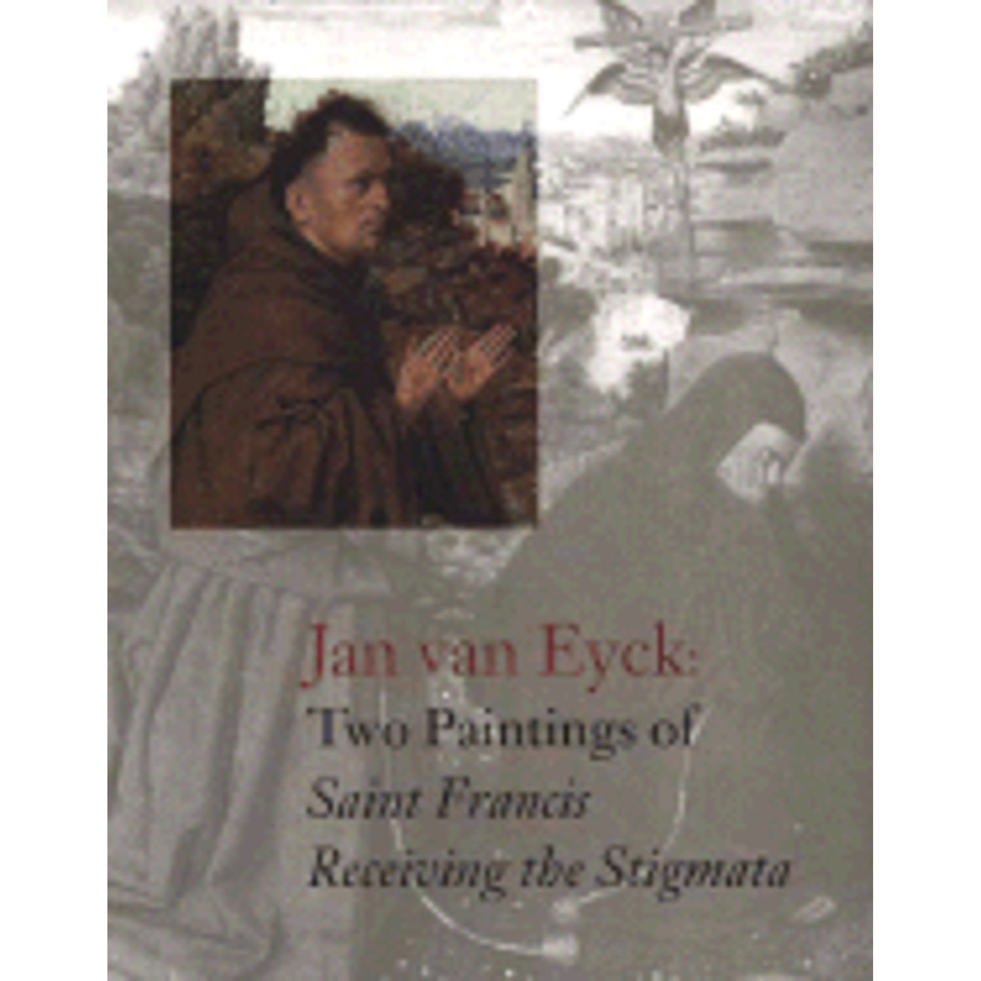 Pre-Owned Jan Van Eyck: Two Paintings of Saint Francis Receiving the Stigmata Hardcover ...