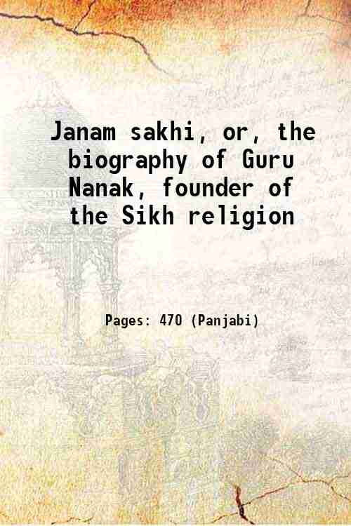 Janam sakhi or the biography of Guru Nanak, founder of the Sikh ...