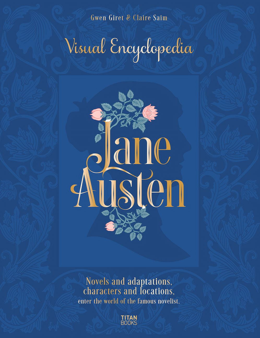 Jane Austen: Visual Encyclopedia: Novels and Adaptations, Characters ...