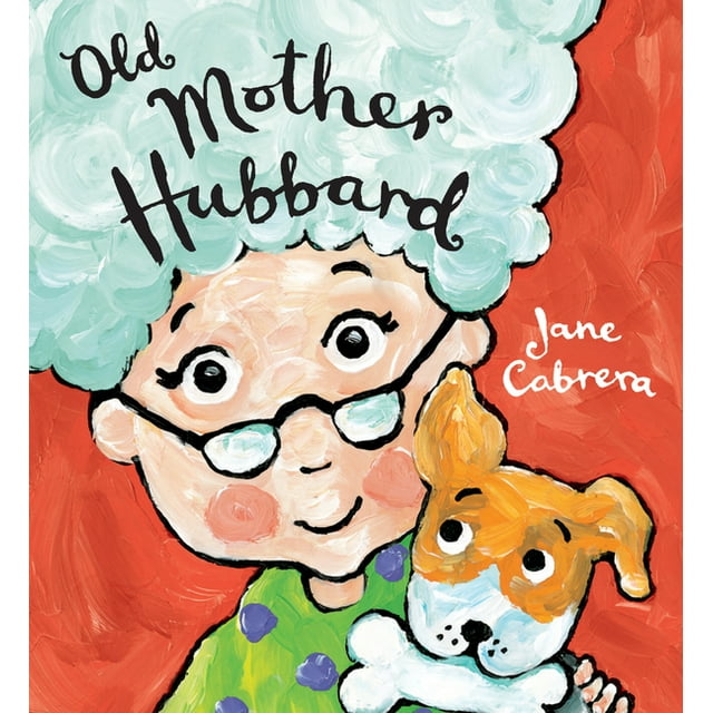 Jane Cabrera's Story Time: Old Mother Hubbard (Board book) - Walmart.com