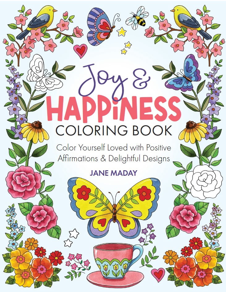 Joy and Happiness Coloring Book: Color Yourself Loved with Positive ...