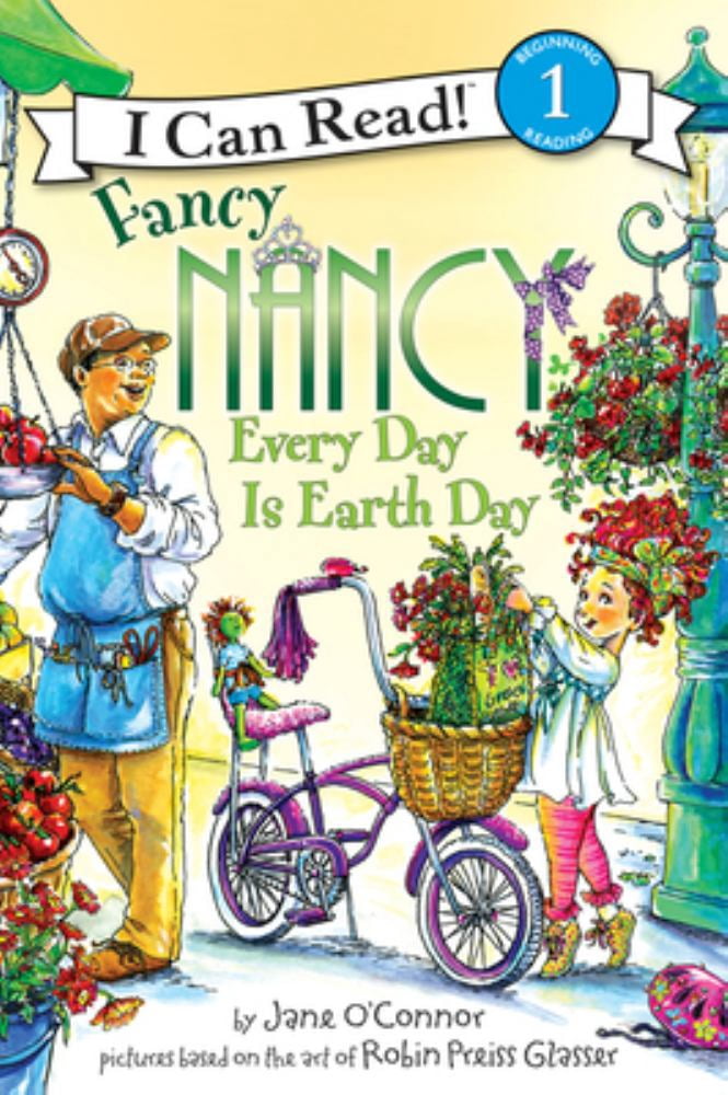 Jane O'Connor: Fancy Nancy: Every Day Is Earth Day: A Springtime Book ...