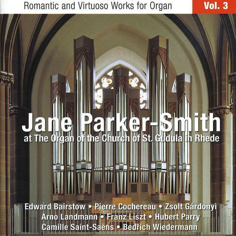 Jane Parker-Smith - Romantic & Virtuoso Organ Works 3 - Music ...