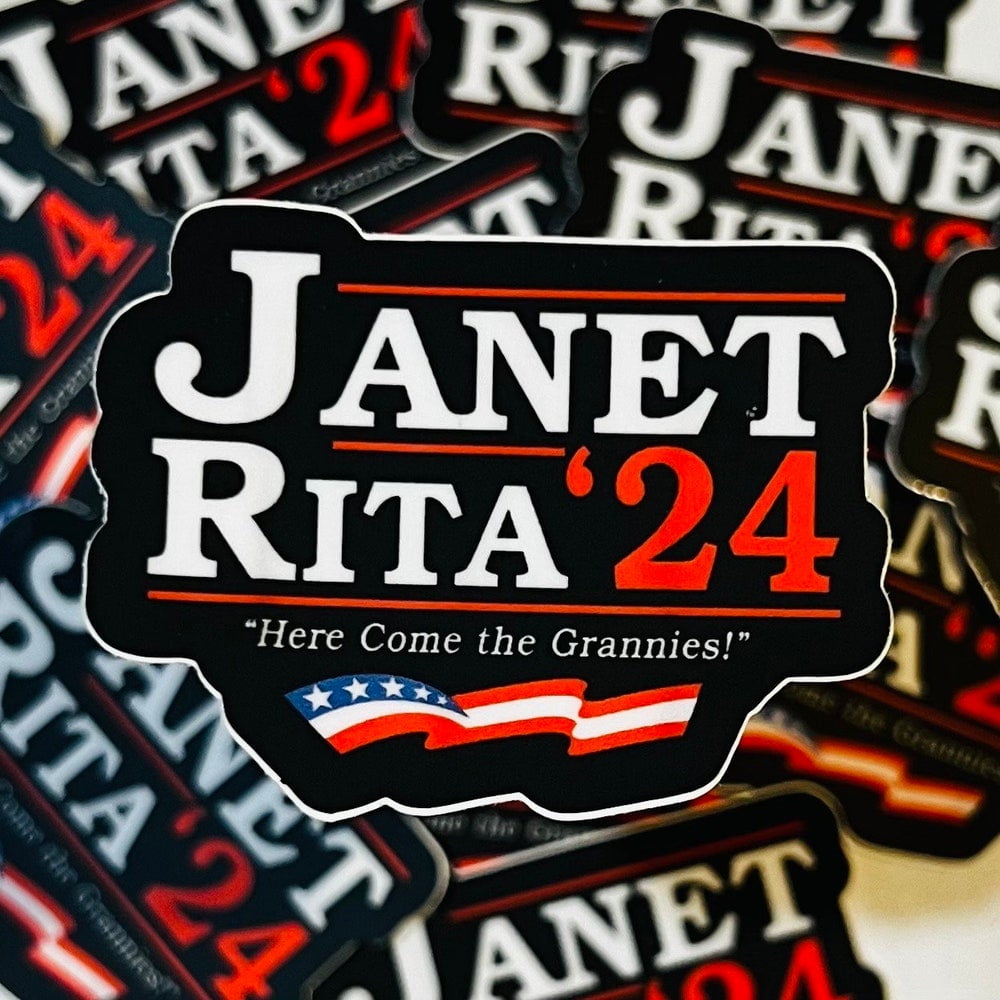 Janet And Rita 2024!Or Wide Laminated, Water And Uv Resistant Sticker ...